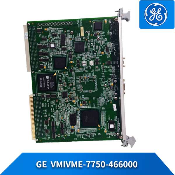 GE-VMIVME-7750-466000 模块 - 深圳长欣自动化设备有限公司